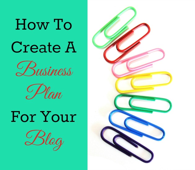Business Plan How To Create A Business Plan For Your Blog